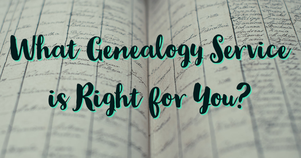 What Genealogy Service is Right for You? – Tri-State Genealogical Society
